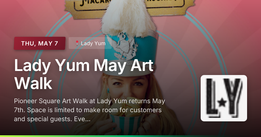 Lady Yum May Art Walk | Pioneer Square Market Network